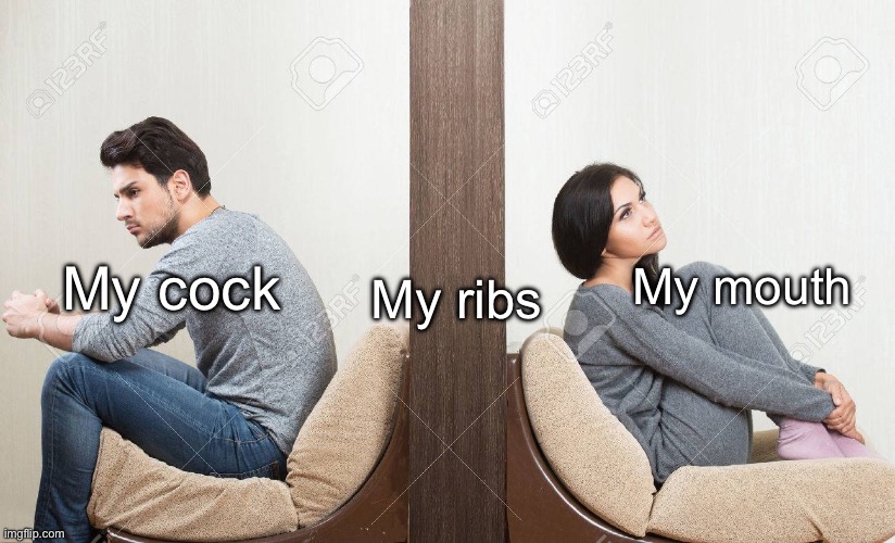If only I got rid of that extra set of ribs - Imgflip
