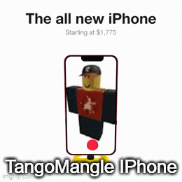 TangoMangle IPhone - Imgflip