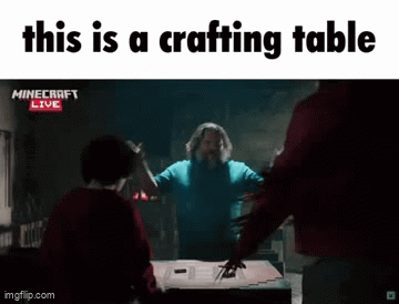 THIS IS A CRAFTING TABLE - Imgflip