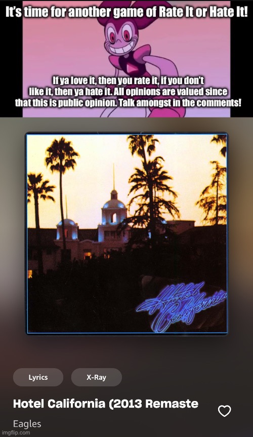 Rate It or Hate It: Hotel California by Eagles (2013 Remaster) - Imgflip