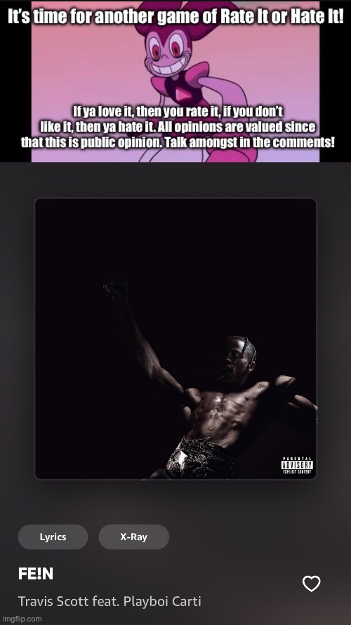 Rate It or Hate It: FE!N by Travis Scott feat. Playboi Carti - Imgflip