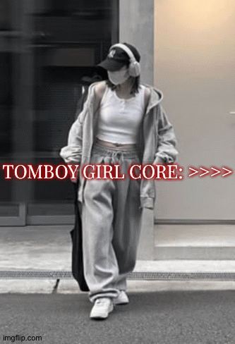 I'm with girly core right now????? - Imgflip