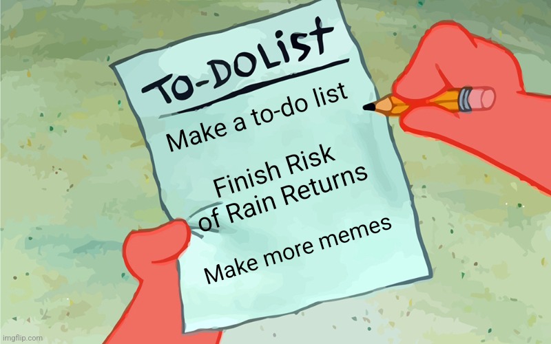 patrick to do list actually blank - Imgflip