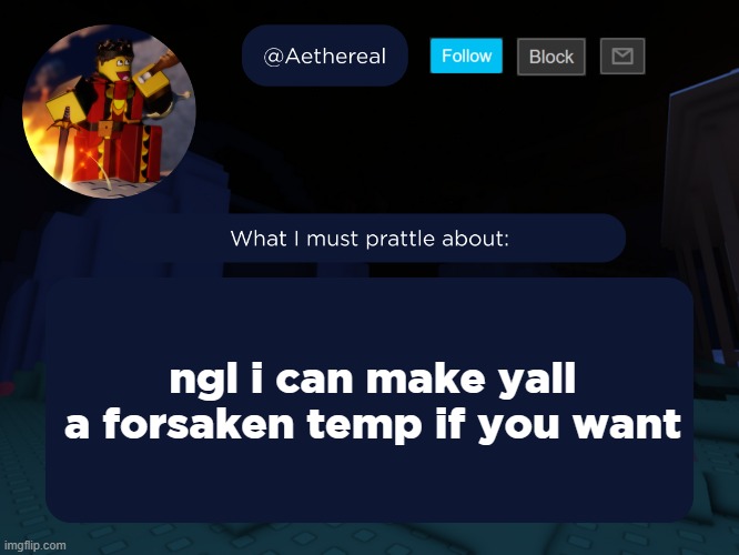 aethereal's forsaken template - Imgflip