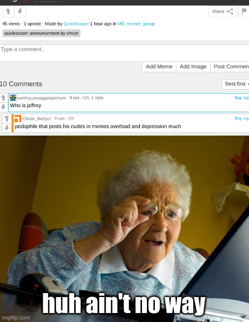 Image tagged in memes,grandma finds the internet - Imgflip