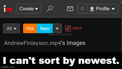 I can't sort by newest. - Imgflip