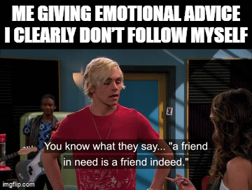 emotional advice - Imgflip