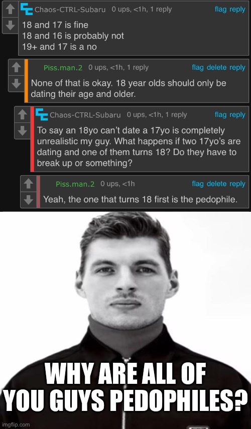 Seriously, if you are 18, you shouldn’t be dating anyone younger than you, you’re an adult now ...