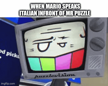 when mario speaks italian infront of mr puzzle - Imgflip