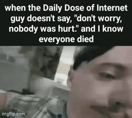 Image tagged in gifs,daily dose of internet,everyone,died - Imgflip