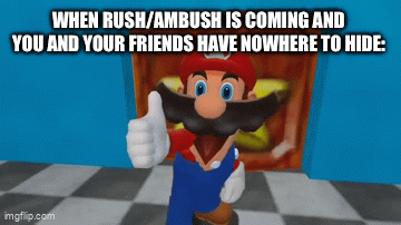 When rush/ambush is coming and you and your friends have nowhere to hide: - Imgflip