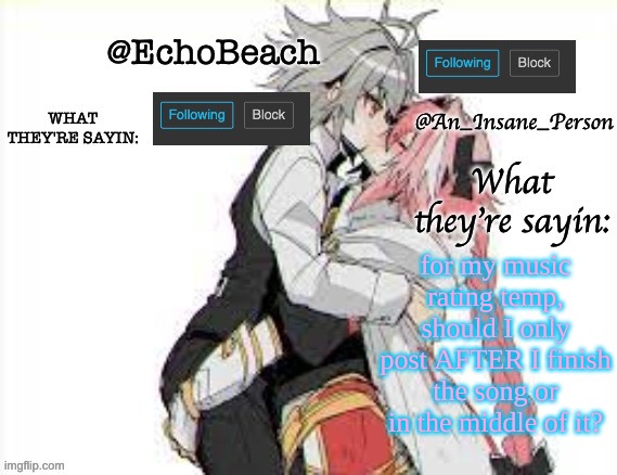 EchoBeach and InsanePerson shared temp :3 - Imgflip