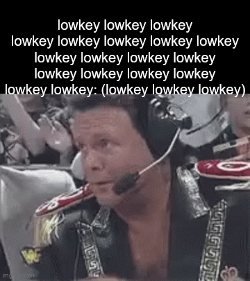 lowkey - Imgflip