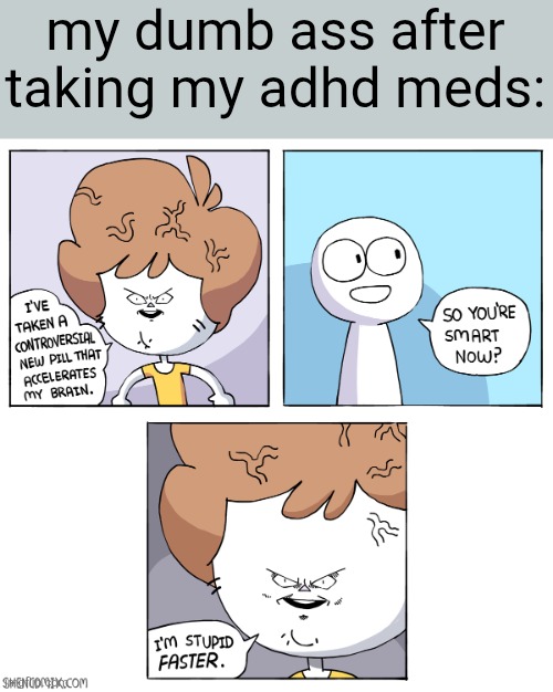 I'm Stupid Faster - Imgflip