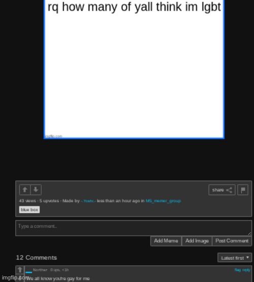 he lying comment #northerlied to prove he lying - Imgflip