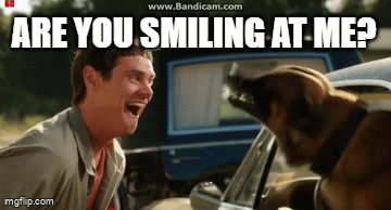 Are you smiling at me? - Imgflip