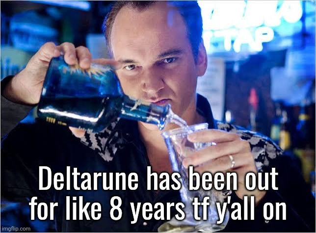 Quentin Tarantino pouring drink - Imgflip