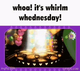 whoa! it's whirlm whednesday! - Imgflip
