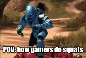 gamers doing squats - Imgflip