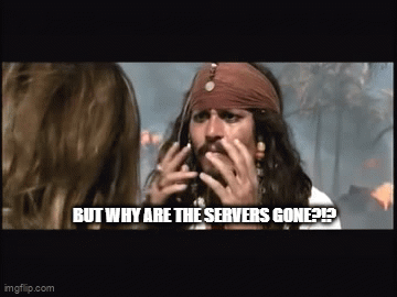 SERVERS GONE! - Imgflip