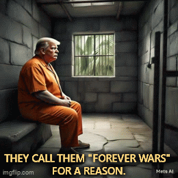 Image tagged in gifs,trump,iran,israel,war,forever - Imgflip