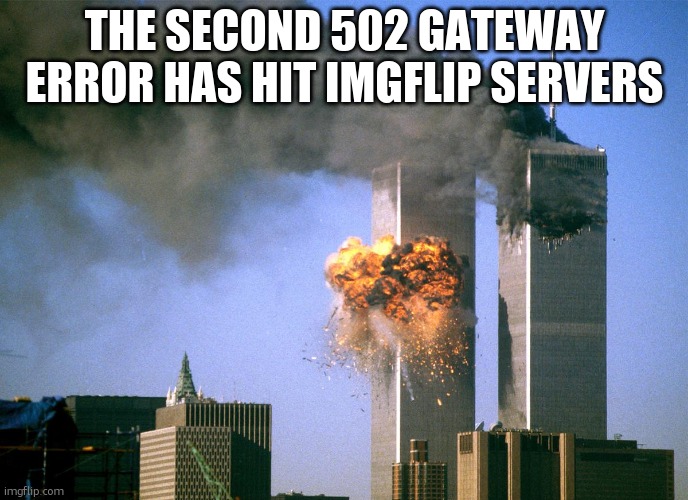 911 9/11 twin towers impact - Imgflip