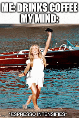 Say you can’t sleep, baby I know, it’s that me espresso - Imgflip