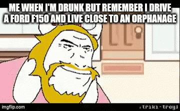 Kids gon die tonight - Imgflip