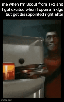 Scout opening the fridge - Imgflip