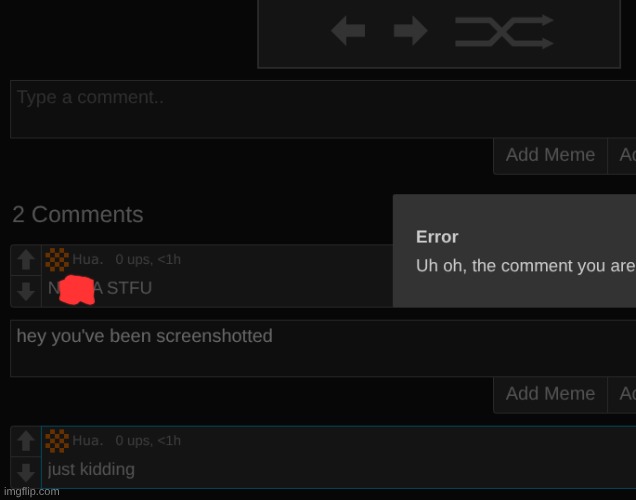 woah there buddy! OHH MODS!!! - Imgflip