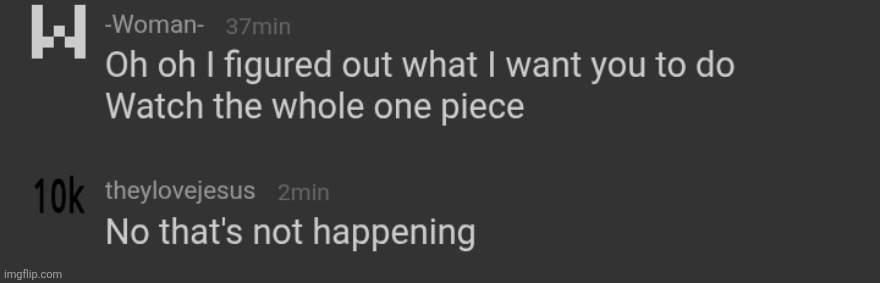 She said she'll do ANYTHING I want.. but she's refusing now - Imgflip