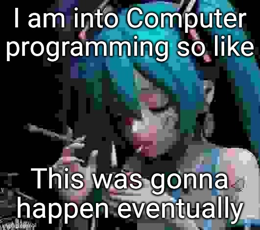 Miku smoking low quality - Imgflip