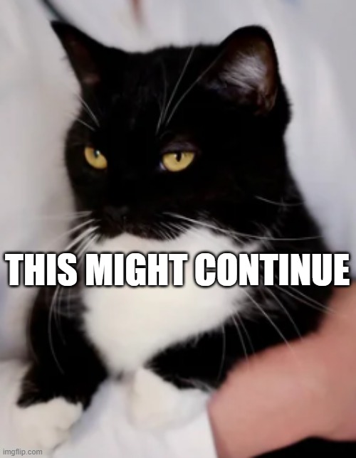 thismightcontinue - Imgflip