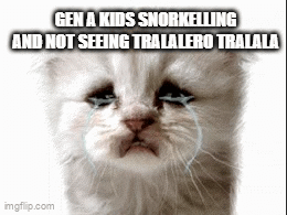 brainrots just ai slop - Imgflip