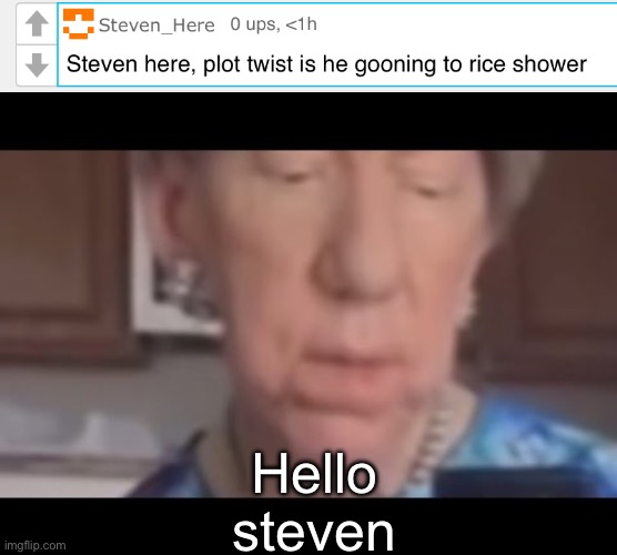 Image tagged in hello steven - Imgflip