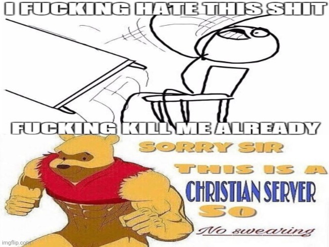 sorry sire xd this is a christian server so no swearing thank yo - Imgflip