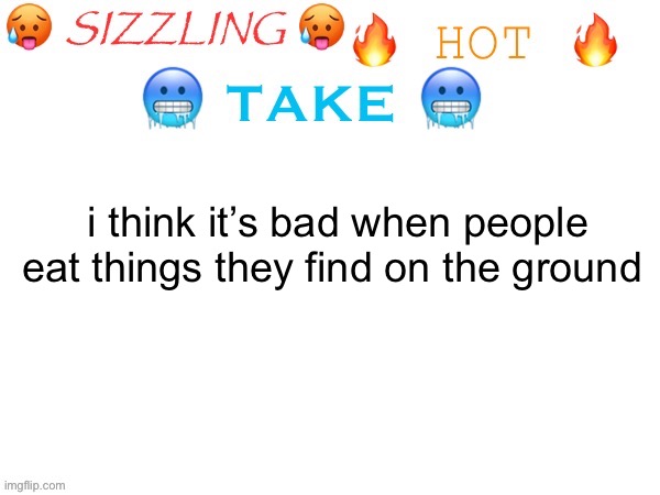 “but it’ free foo-“ no shut up - Imgflip