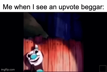 Time to attack an upvote beggar :) - Imgflip