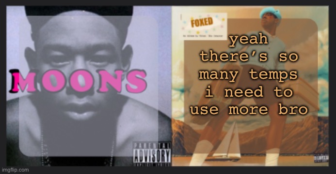 moons and foxed shared temp - Imgflip