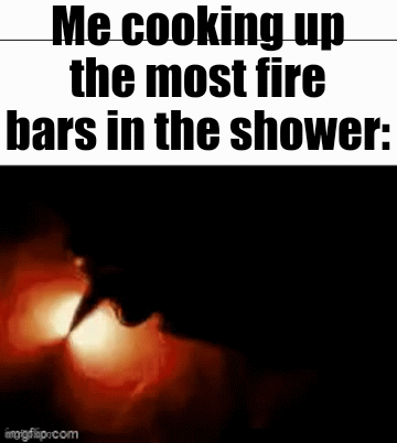 Epik shower thoughts - Imgflip