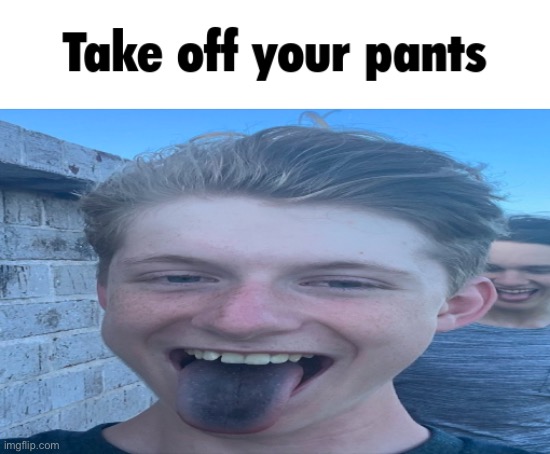 One of my friends made ts - Imgflip