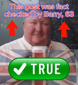 This post was fact checked by Barry 63 - Imgflip