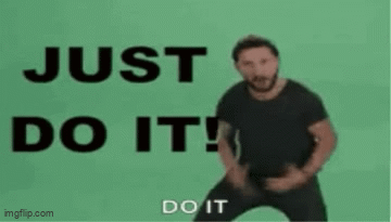 JUST DO IT - Imgflip