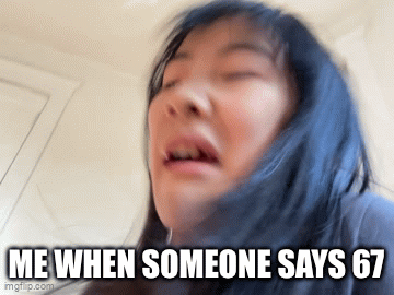 Me when someone says the two forbidden numbers - Imgflip