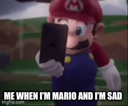 Mario is sad - Imgflip