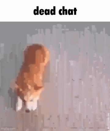 Dead chat - Imgflip