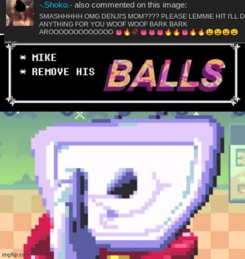 mike remove his balls - Imgflip