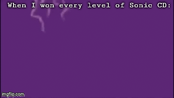 Sonic CD levels cleared - Imgflip