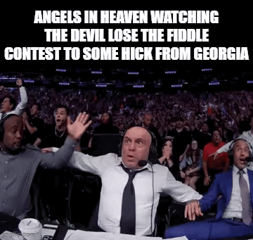 Devil Went Down to Georgia - Imgflip