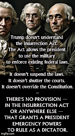 Image tagged in gifs,trump,misunderstanding,insurrection act,founding ...